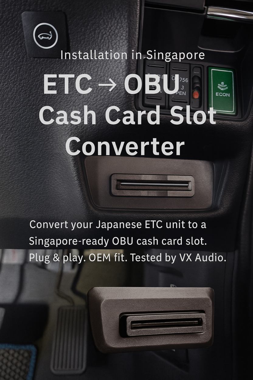 ETC to OBU Cash Card Slot Singapore – VX Audio